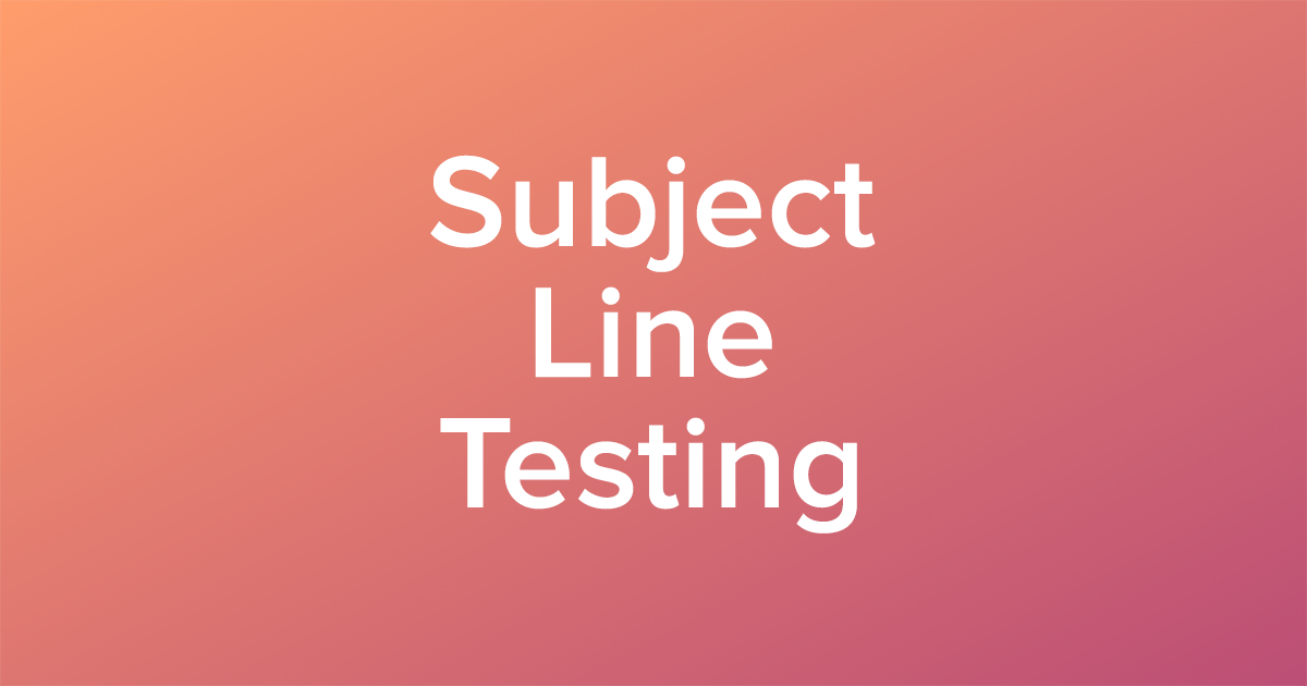 Subject Line Testing